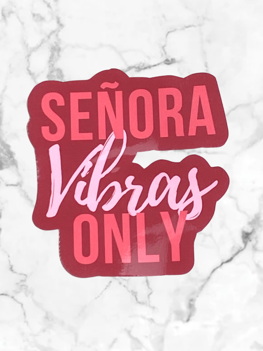 Señora Vibras Only Sticker – Werk Mija